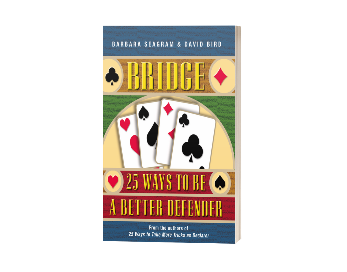 25 Ways to Be a Better Defender – Barbara Seagram Bridge US